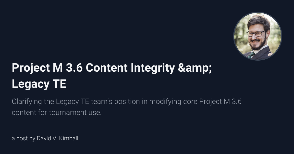 Project M 3.6 Content Integrity & Legacy TE - David V. Kimball