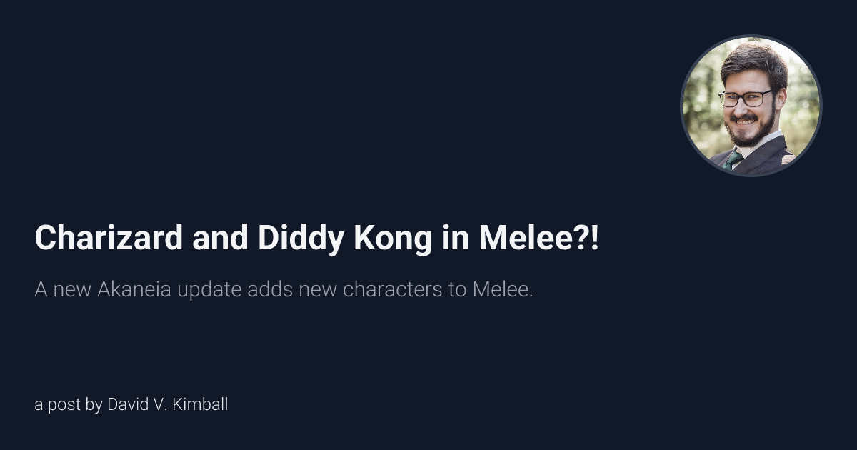 Charizard and Diddy Kong in Melee?! - David V. Kimball